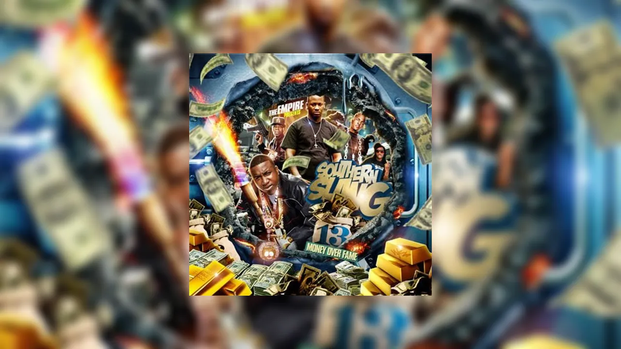 Southern Slang 13 (Money Over Fame) Mixtape Hosted by The Empire