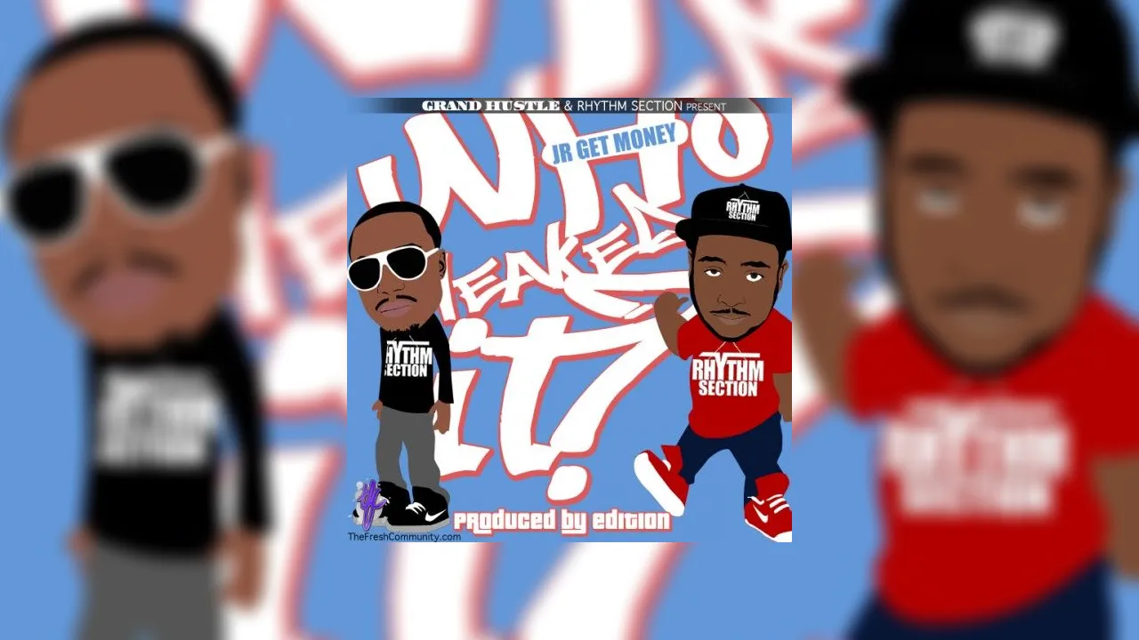 JR Get Money - Who Leaked It Mixtape Hosted by Grand Hustle