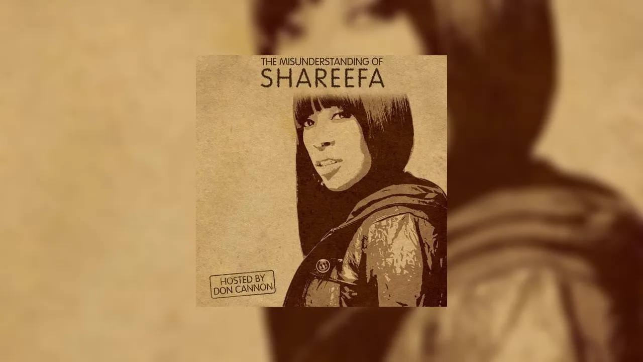 Shareefa - The Misunderstanding Of Shareefa Mixtape Hosted by Don Cannon