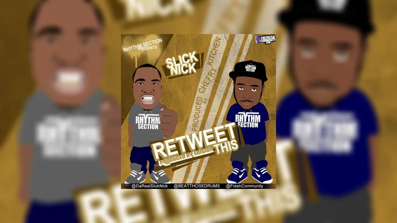 Slick Nick - Retweet This Mixtape Hosted by Chefry Kitchen