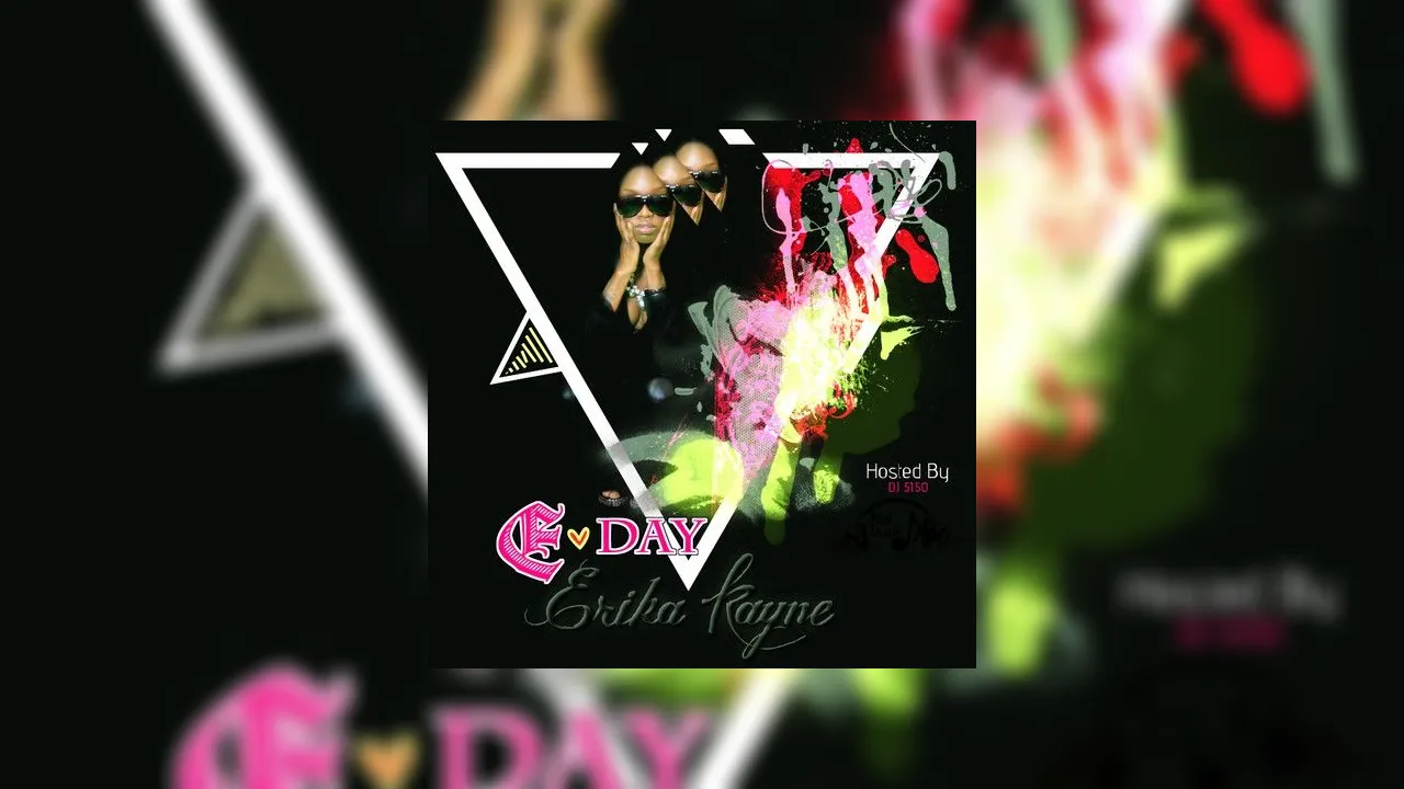 Erika Kayne - E-Day Mixtape Hosted by DJ 5150