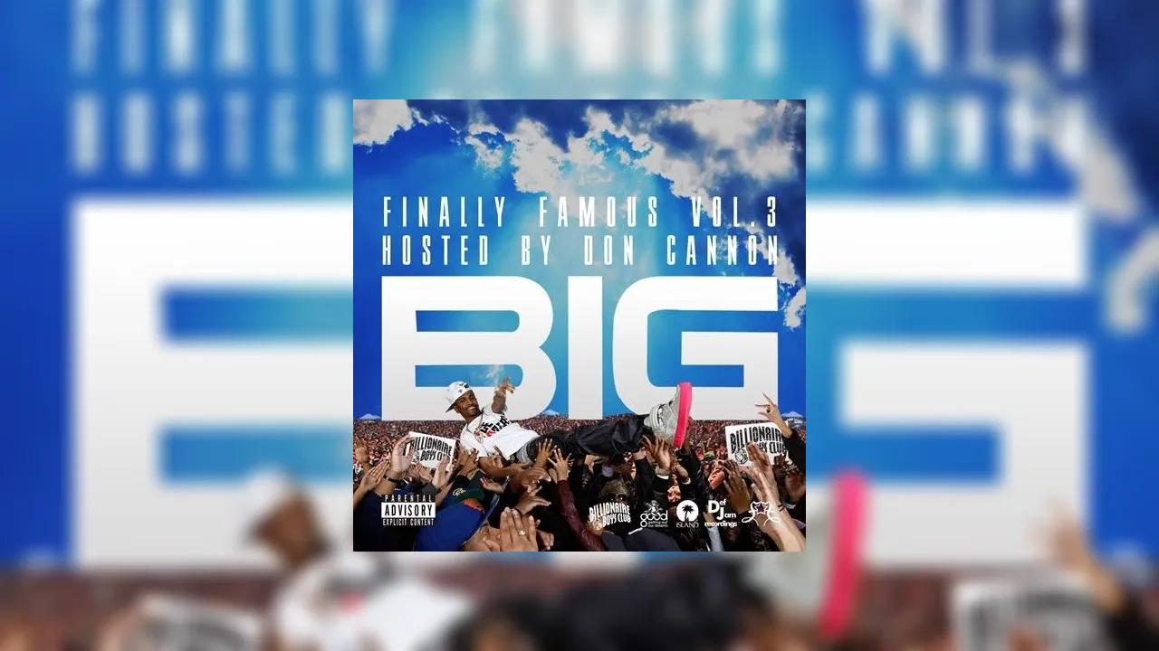 Big Sean - Finally Famous 3 Mixtape Hosted by Don Cannon