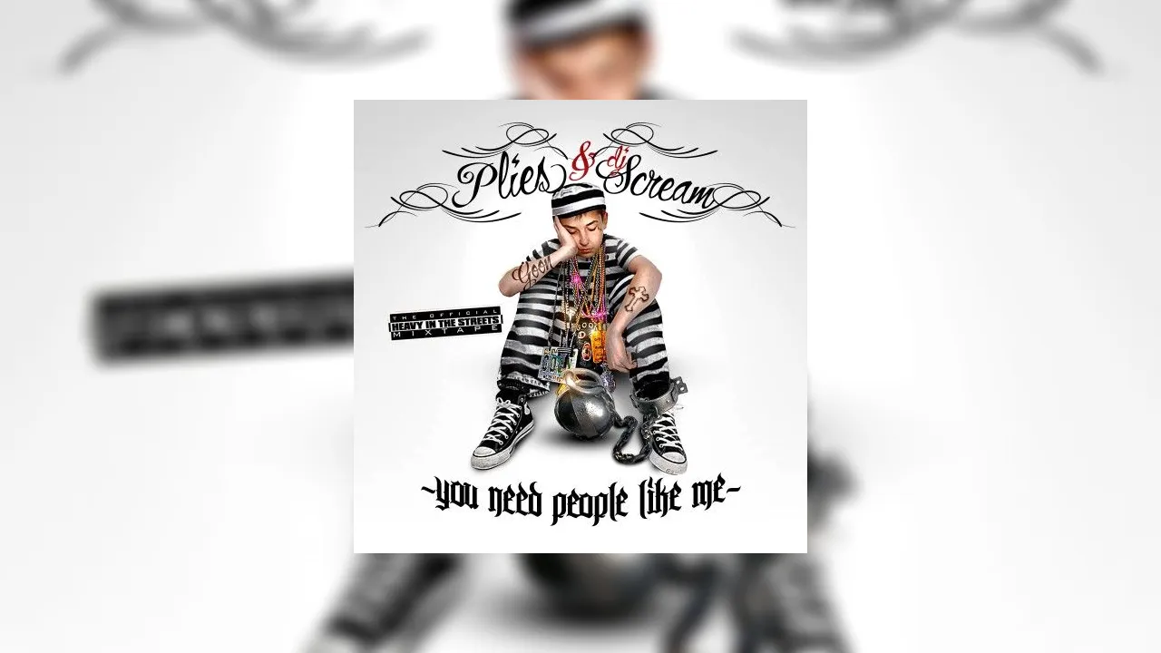 Plies - You Need People Like Me Mixtape Hosted by DJ Scream