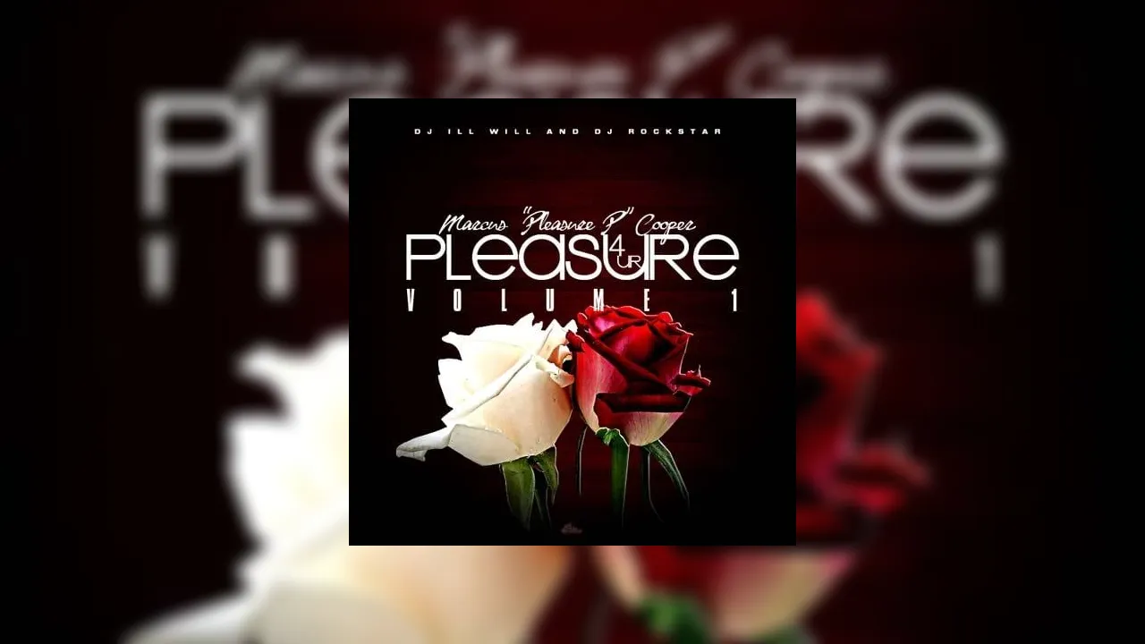 Pleasure P - 4 Ur Pleasure Mixtape Hosted by DJ Ill Will, DJ Rockstar