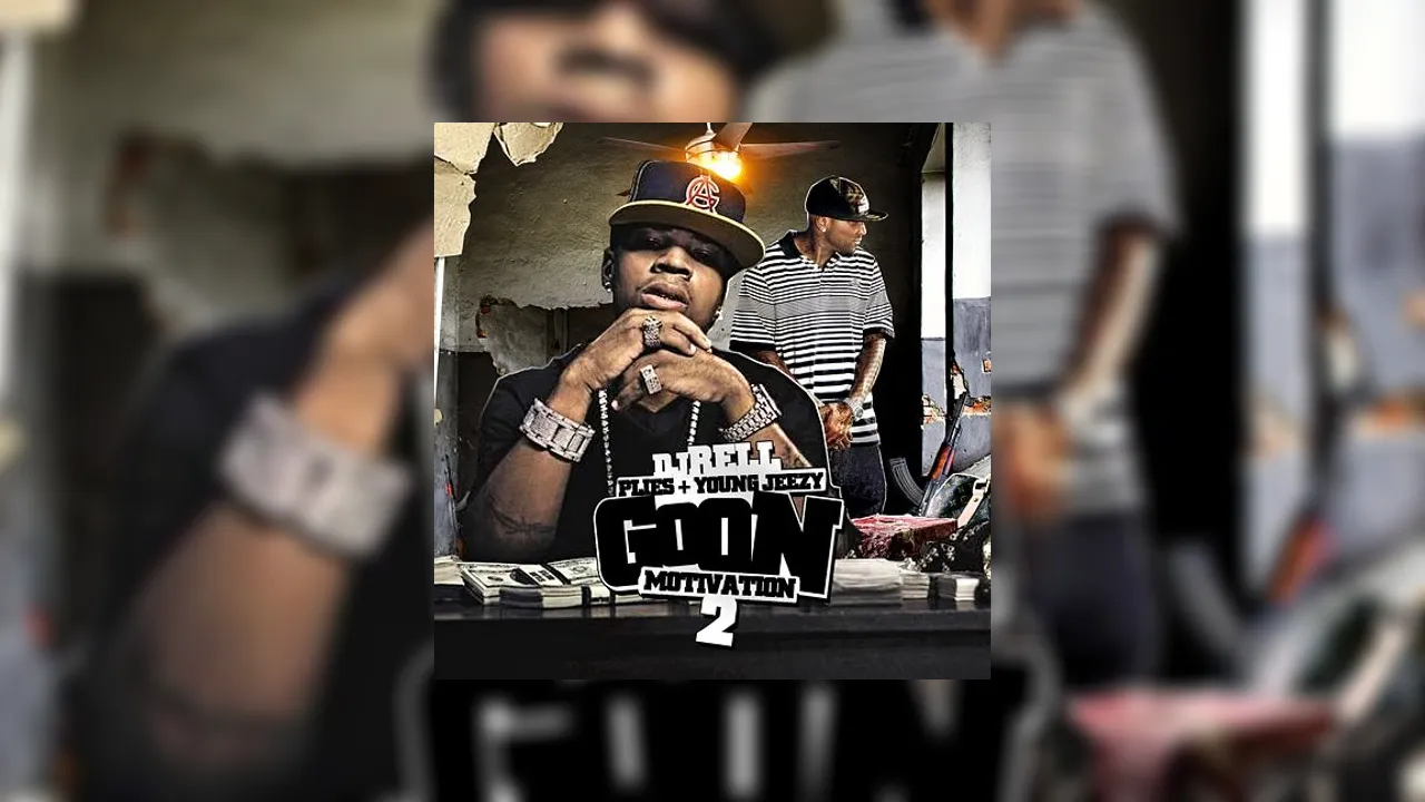 Plies & Young Jeezy - Goon Motivation 2 Mixtape Hosted by DJ Rell