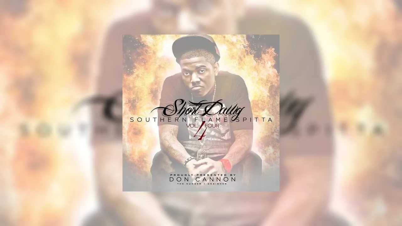 Short Dawg - Southern Flame Spitta 4 Mixtape Hosted by Don Cannon