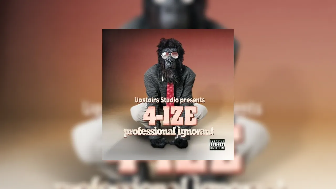 4-IZE - Professional Ignorant Mixtape Hosted by Unknown
