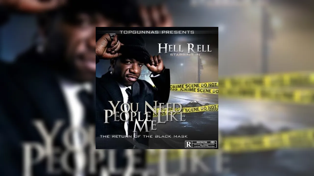 Hell Rell - You Need People Like Me (The Return Of The Black Mask ...