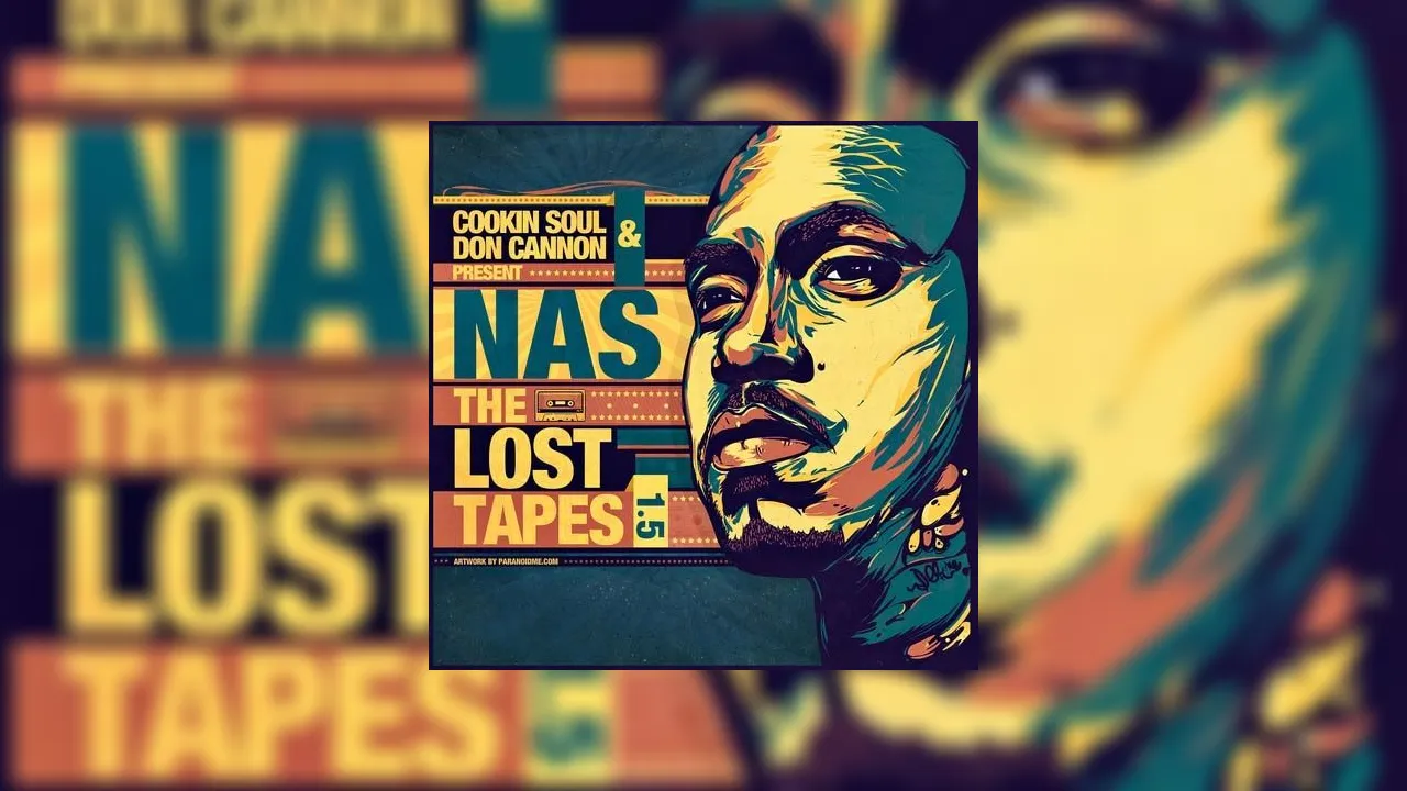 Nas - The Lost Tapes 1.5 Mixtape Hosted by Cookin Soul, Don Cannon