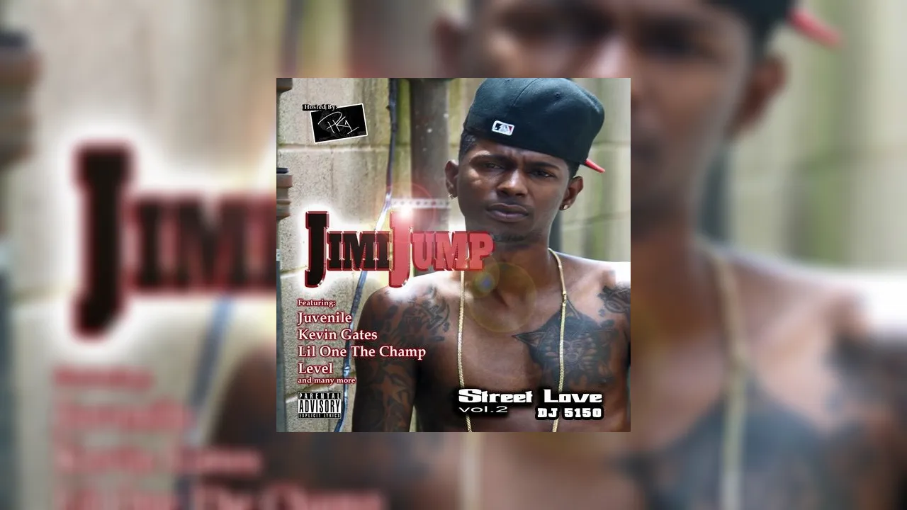 Jimi Jump - Street Love 2 Mixtape Hosted by DJ 5150, DJ PK1