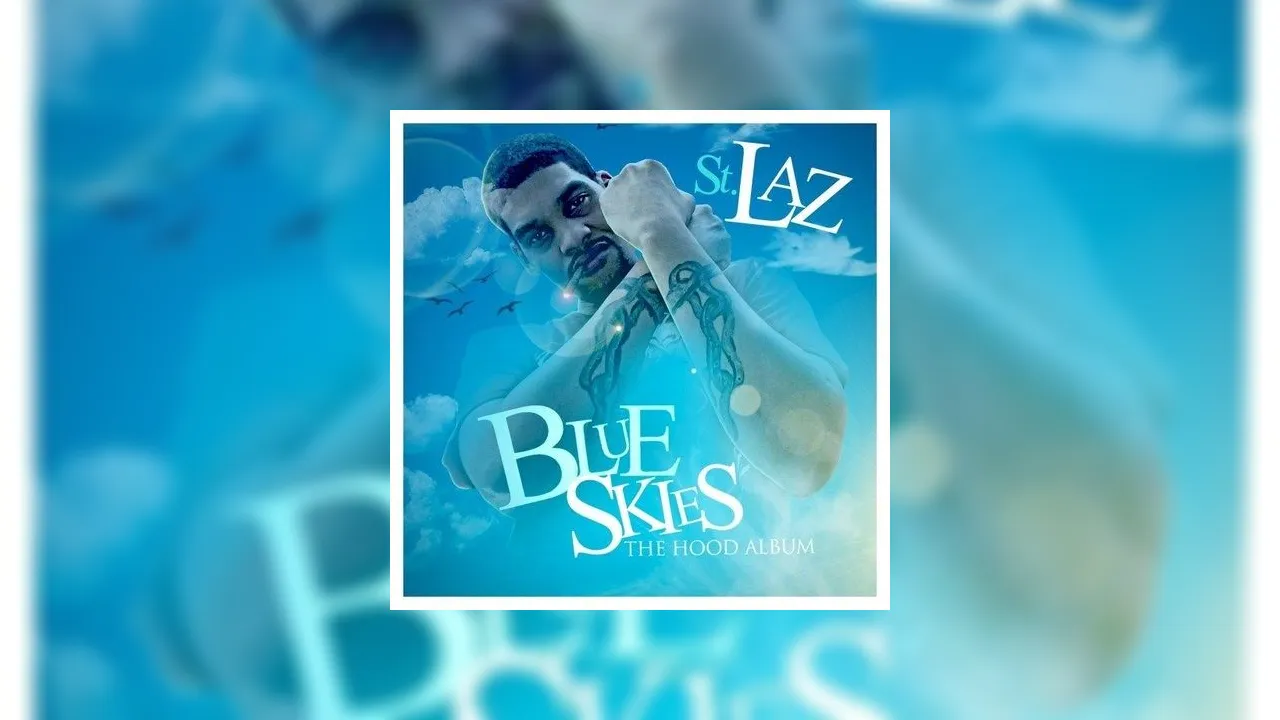 St. Laz - Blue Skies (The Hood Album) Mixtape