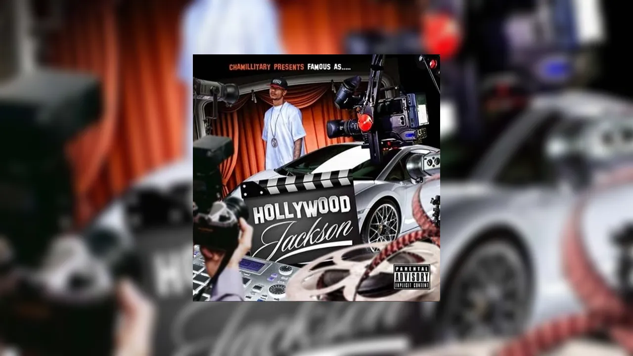 Famous - Hollywood Jackson Mixtape Hosted by Chamillitary