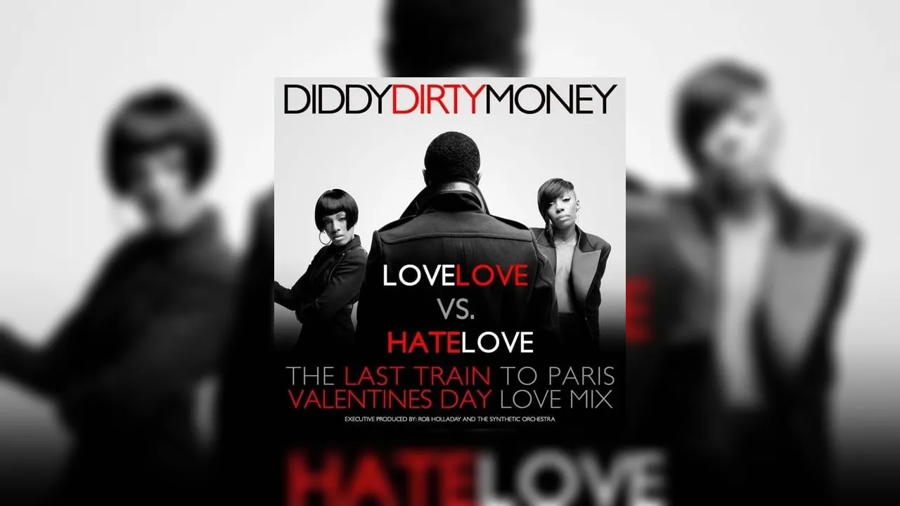 Diddy Dirty Money - Love Love Vs. Hate Love Mixtape Hosted by Bad Boy Ent
