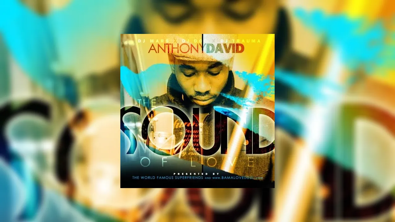Anthony David - The Sound Of Love Mixtape Hosted by DJ Mars, DJ Doc, DJ ...