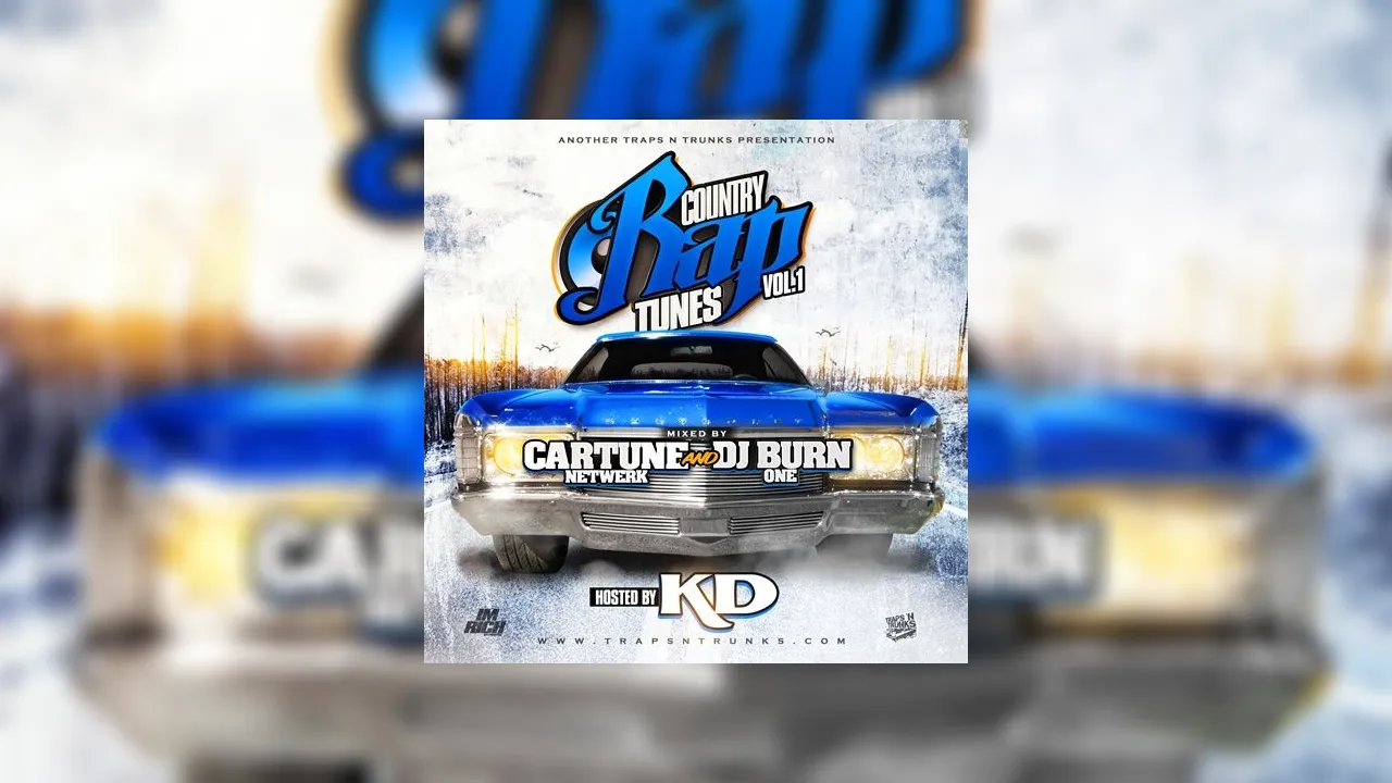 Country Rap (Hosted By KD) Mixtape Hosted by Cartune Netwerk, DJ Burn One