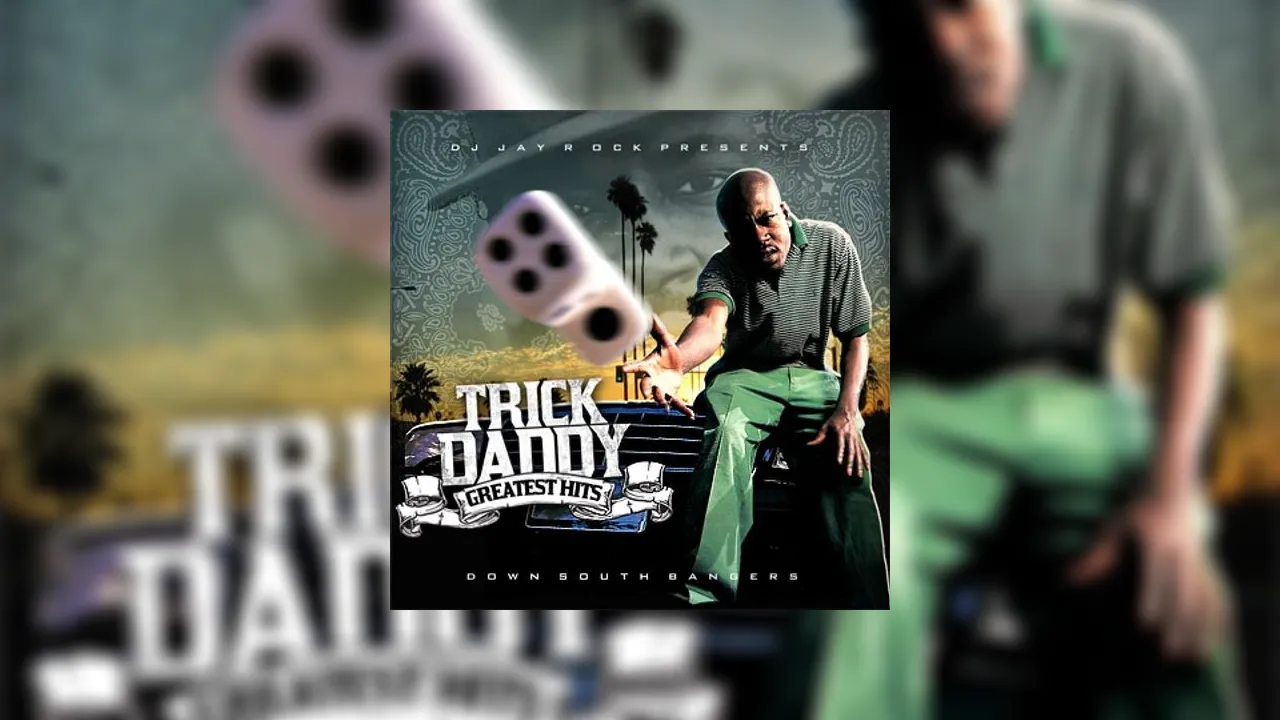 Trick Daddy Greatest Hits Mixtape Hosted by DJ Jay Rock