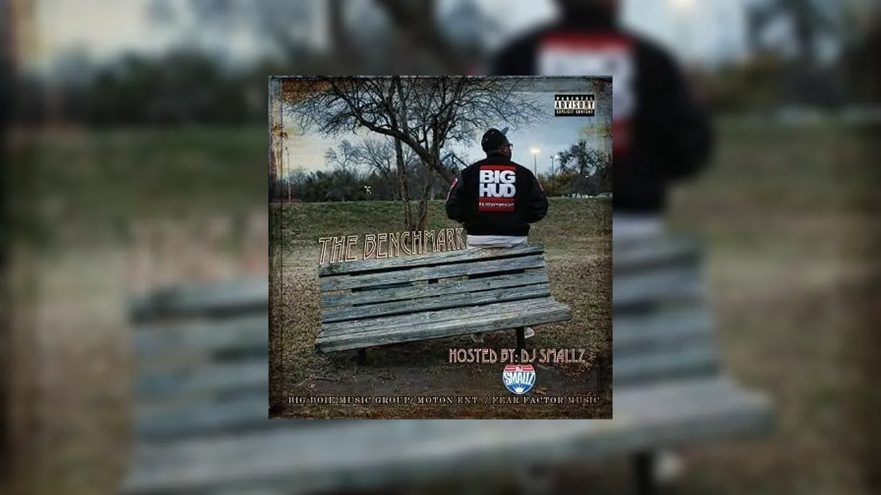 Big Hud - The Benchmark Mixtape Hosted by DJ Smallz