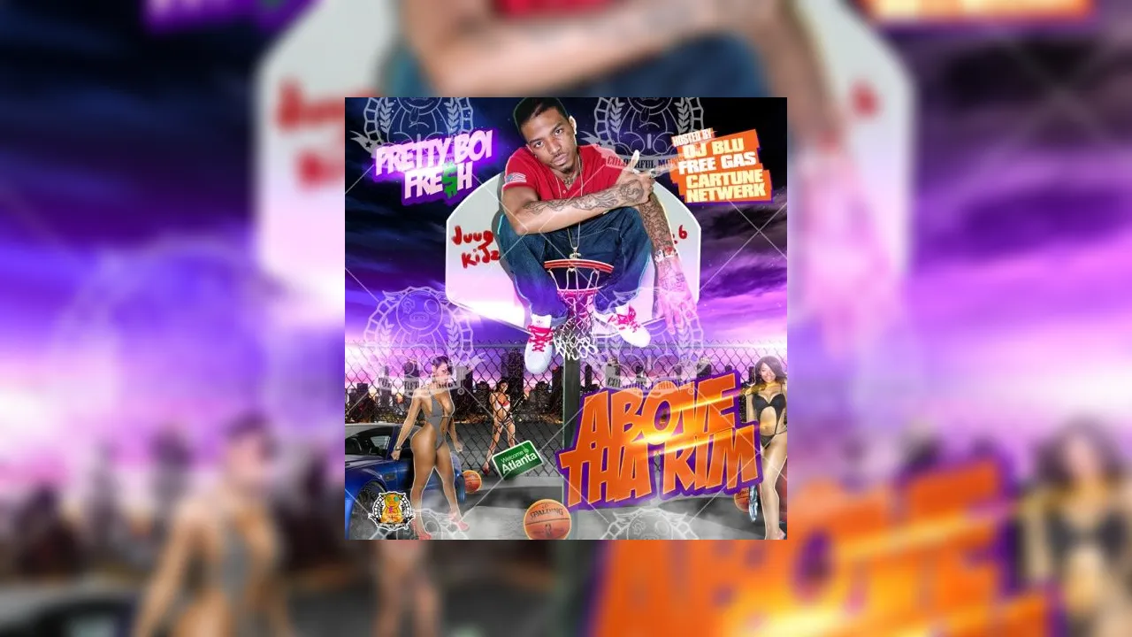 Pretty Boi Fresh - Above The Rim Mixtape Hosted by DJ Blu, Free Gas ...