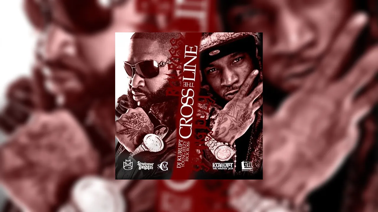 Cross The Line (Rick Ross Vs. Young Jeezy) Mixtape Hosted by DJ Kurupt