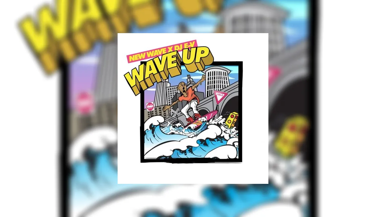 New Wave - Wave Up Mixtape Hosted by E-V