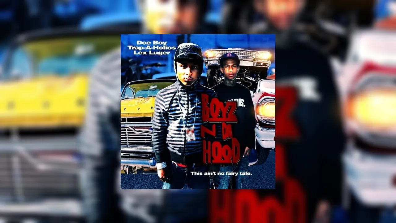 Doe Boy & Lex Luger - Boyz N Da Hood Mixtape Hosted by Trap-A-Holics