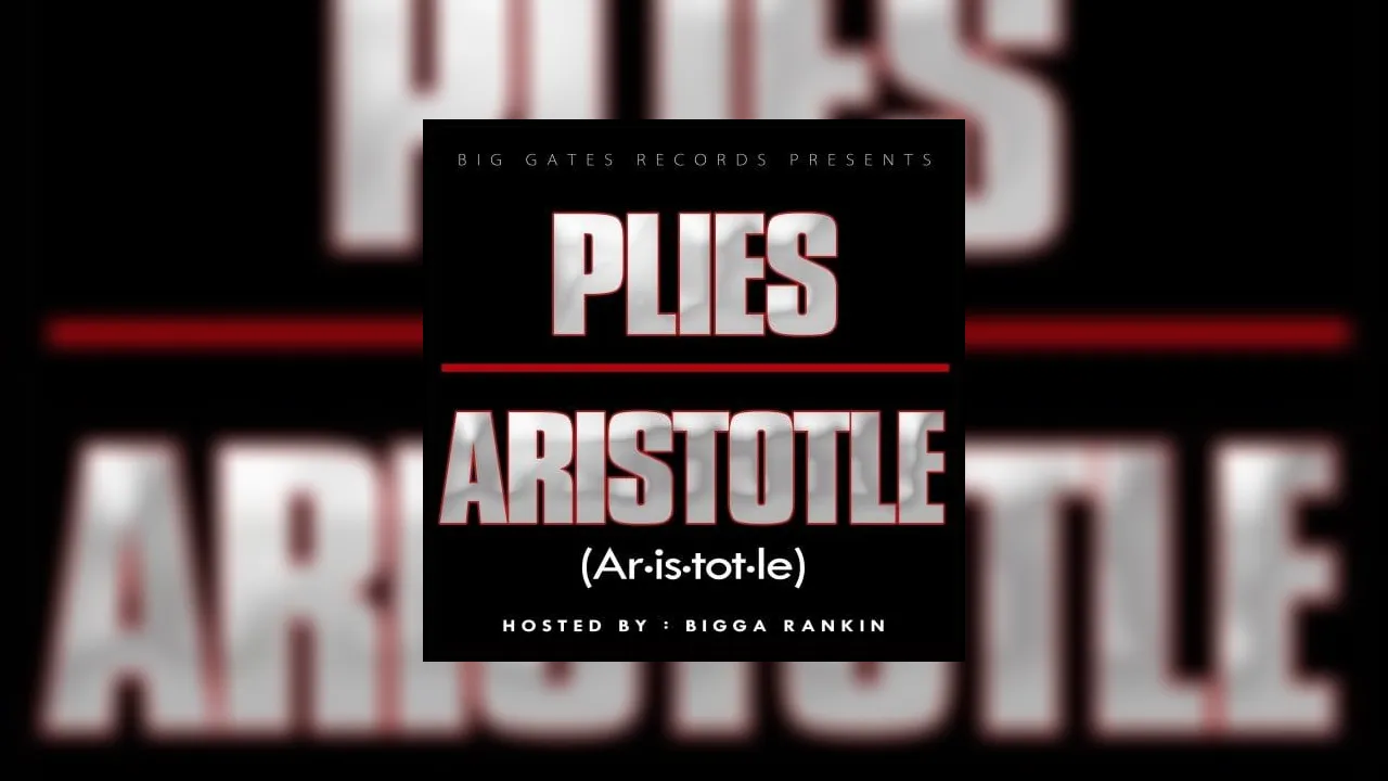 Plies - Aristotle Mixtape Hosted by Bigga Rankin