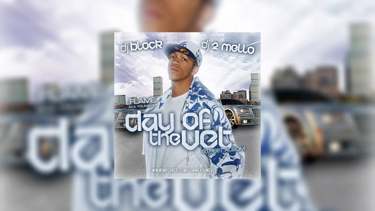 Flame - Day Of The Vet Mixtape Hosted by DJ Block, DJ 2Mello