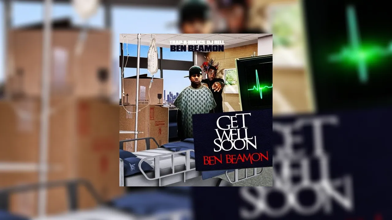 Ben Beamon - Get Well Soon Mixtape Hosted by Trap-A-Holics, DJ Rell