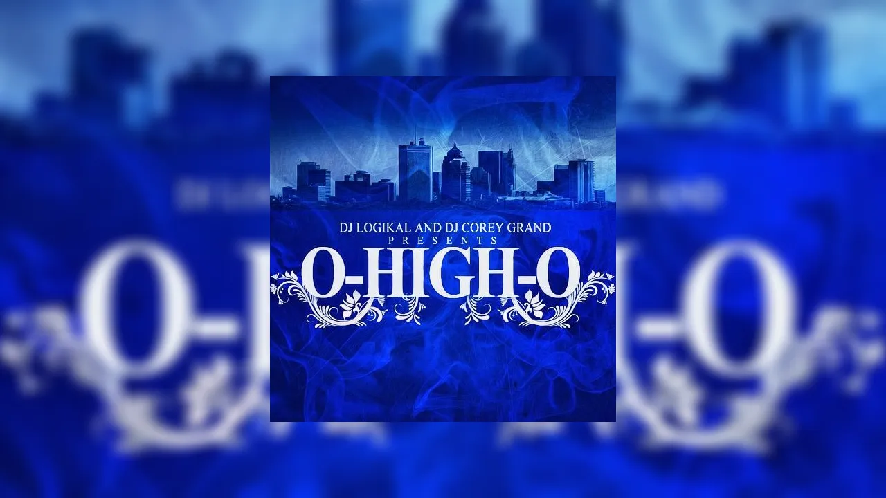 O-High-O Mixtape Hosted by DJ Logikal, DJ Corey Grand