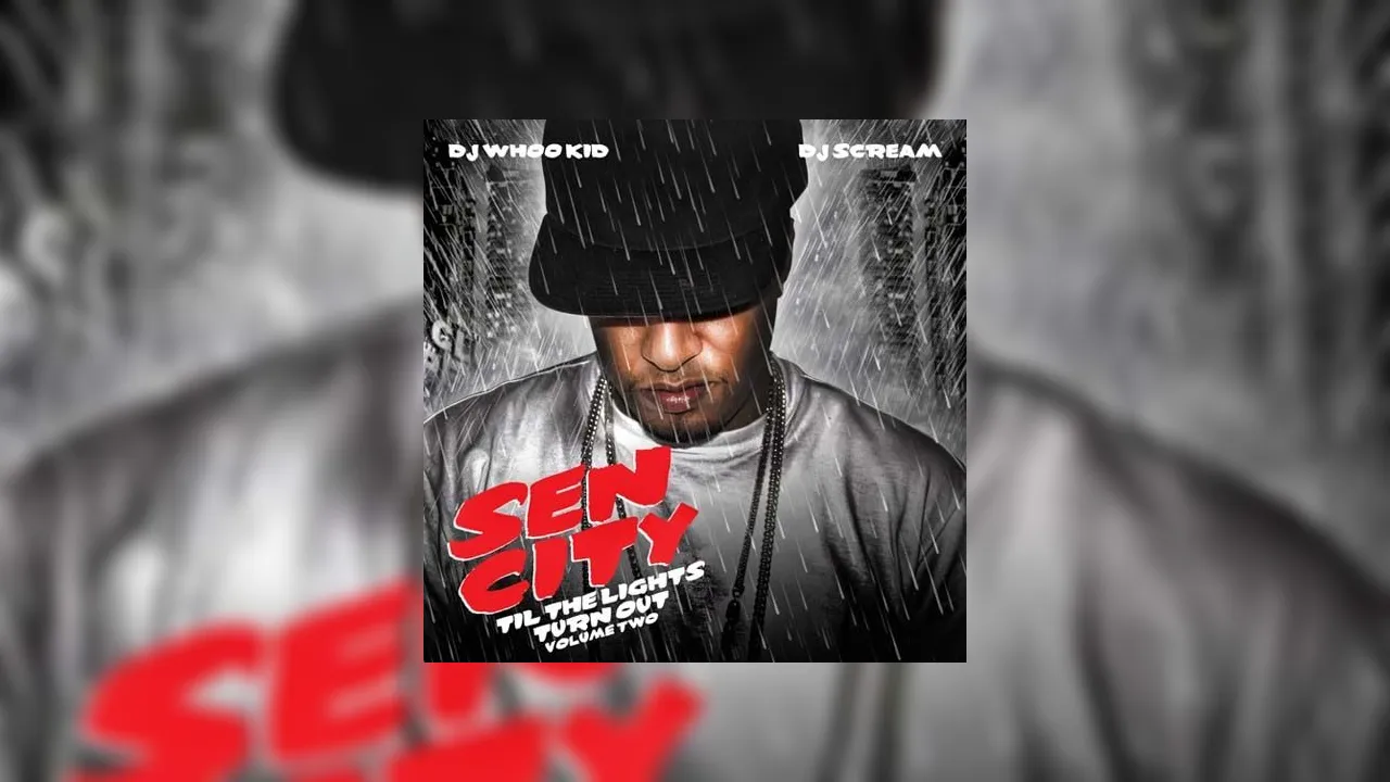 Sen City - Til The Lights Turn Out 2 Mixtape Hosted by DJ Whoo Kid, DJ ...