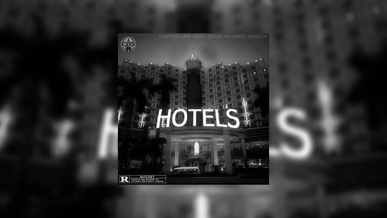 Problem - Hotels Mixtape Hosted by Diamond Lane Music Group
