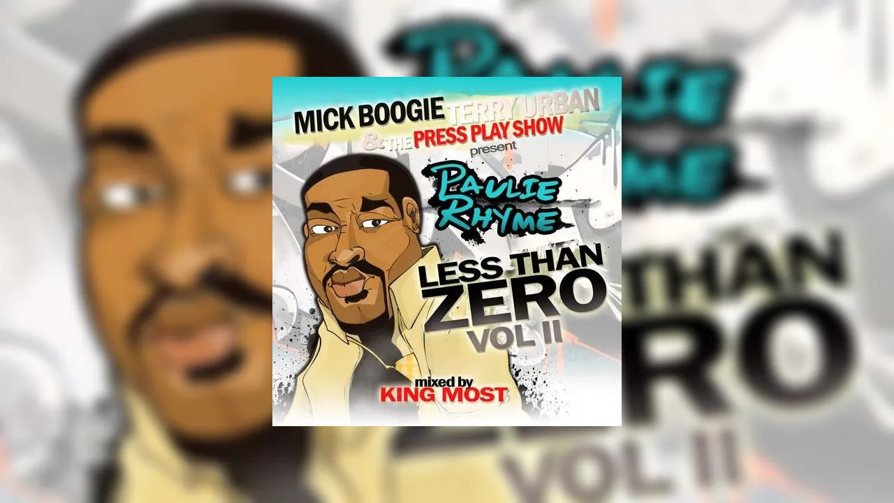 Paulie Rhyme - Less Than Zero 2 Mixtape Hosted by Mick Boogie, Terry Urban