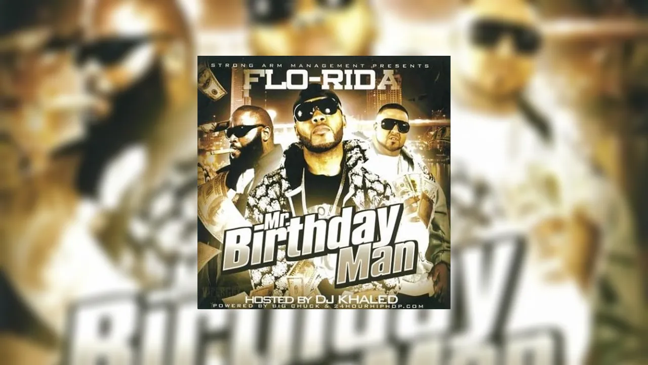 Flo-Rida - Mr. Birthday Man Mixtape Hosted by DJ Khaled