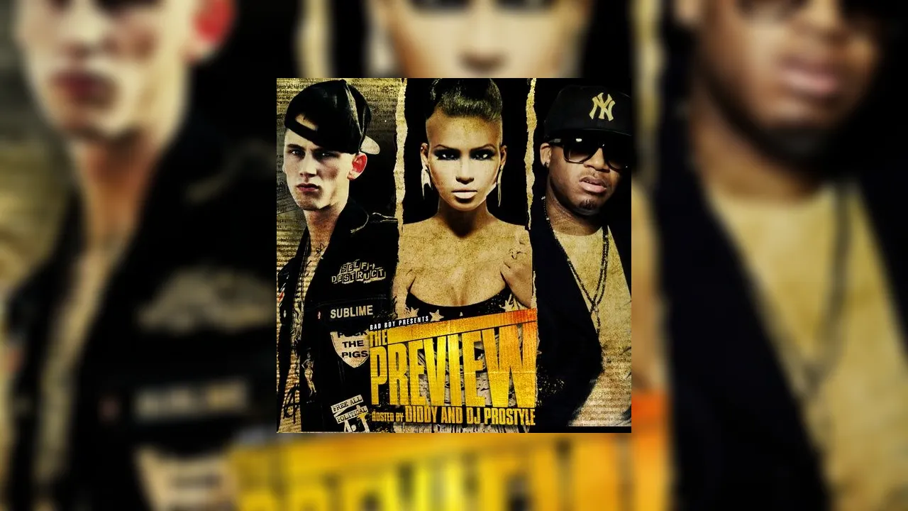 Bad Boy - The Preview (Hosted By Diddy) Mixtape Hosted by DJ Prostyle