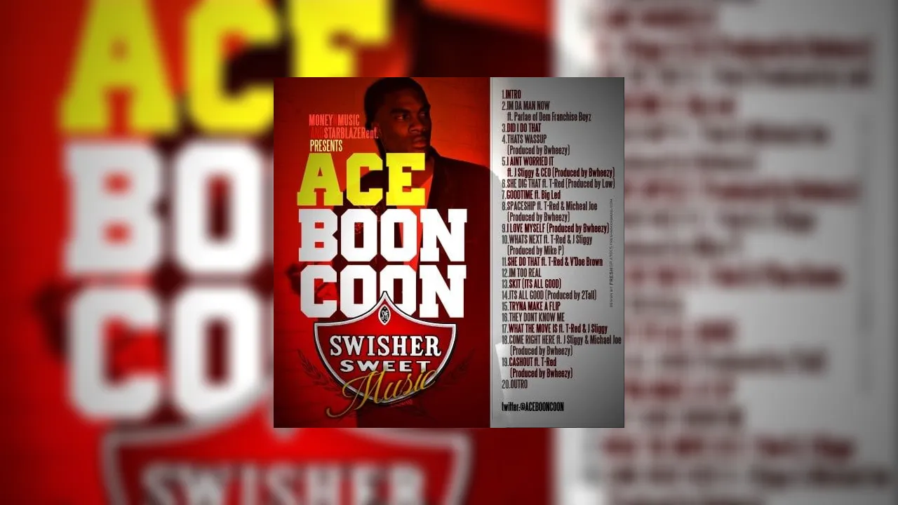 Ace Boon Coon - Swisher Sweet Music Mixtape