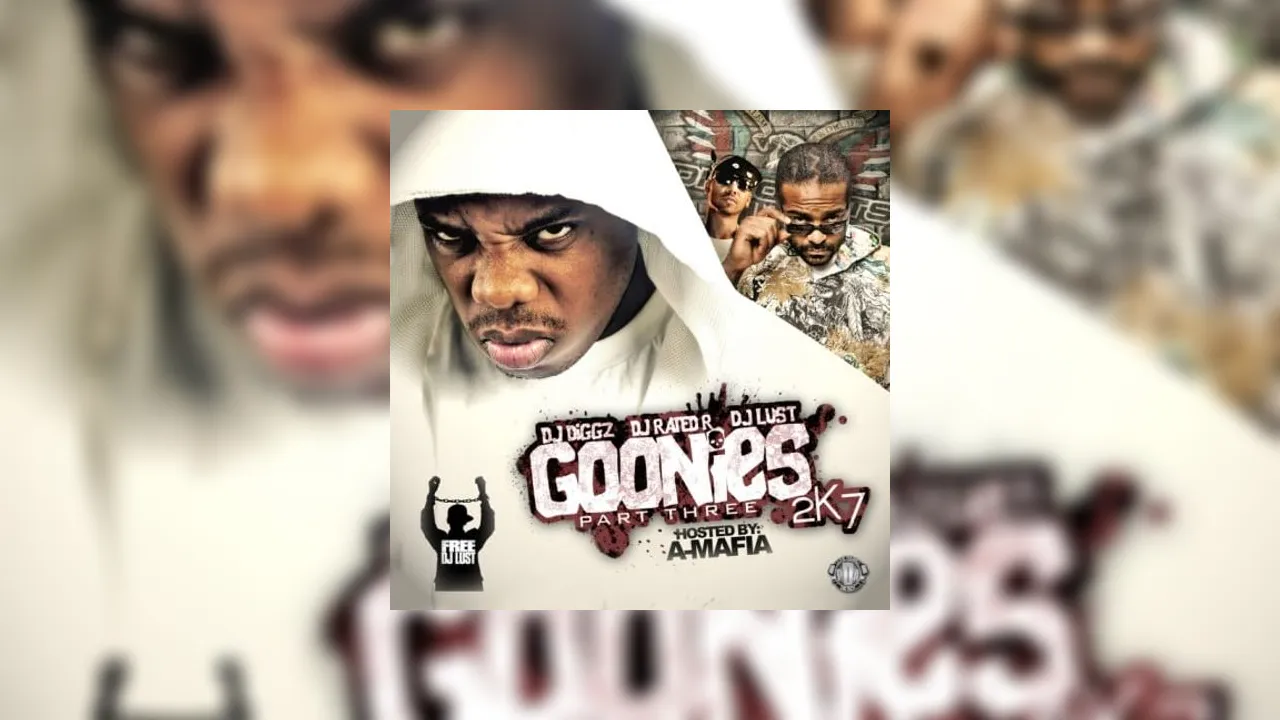 Goonies 2K7, Part 3 (Hosted by A-Mafia) Mixtape Hosted by DJ Diggz, DJ ...