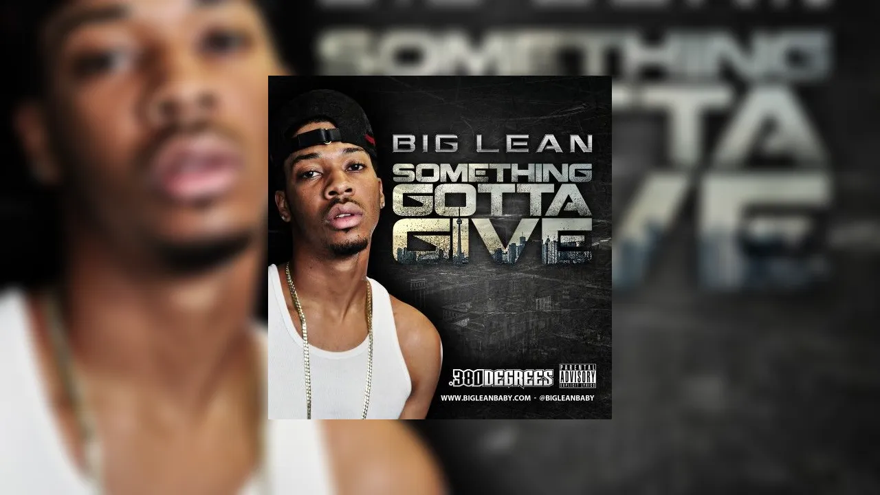 Big Lean - Something Gotta Give Mixtape
