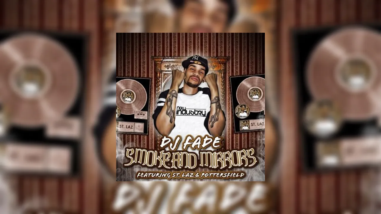 St. Laz & Pottersfield - Smoke And Mirrors Mixtape Hosted by DJ Fade