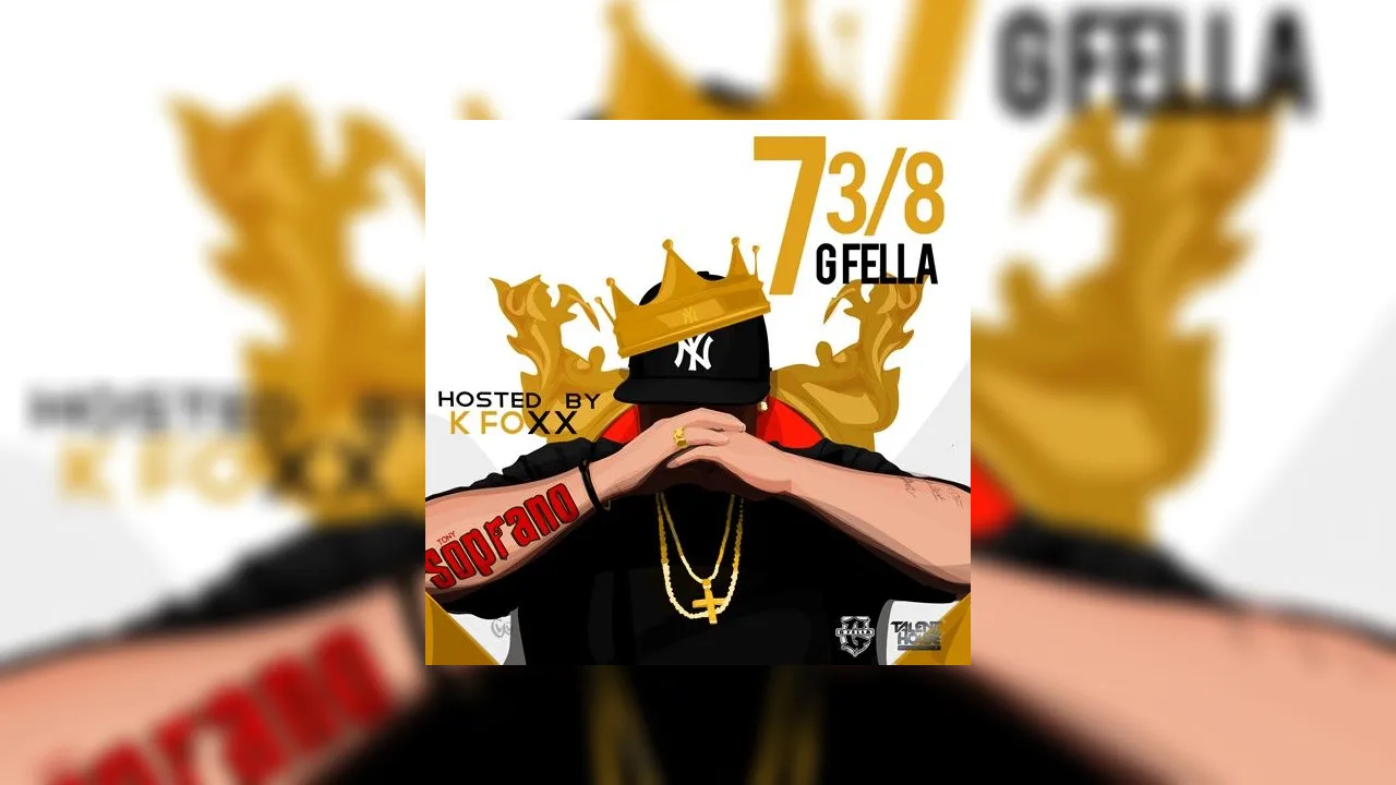G Fella - 7 3/8 Mixtape Hosted by K Foxx
