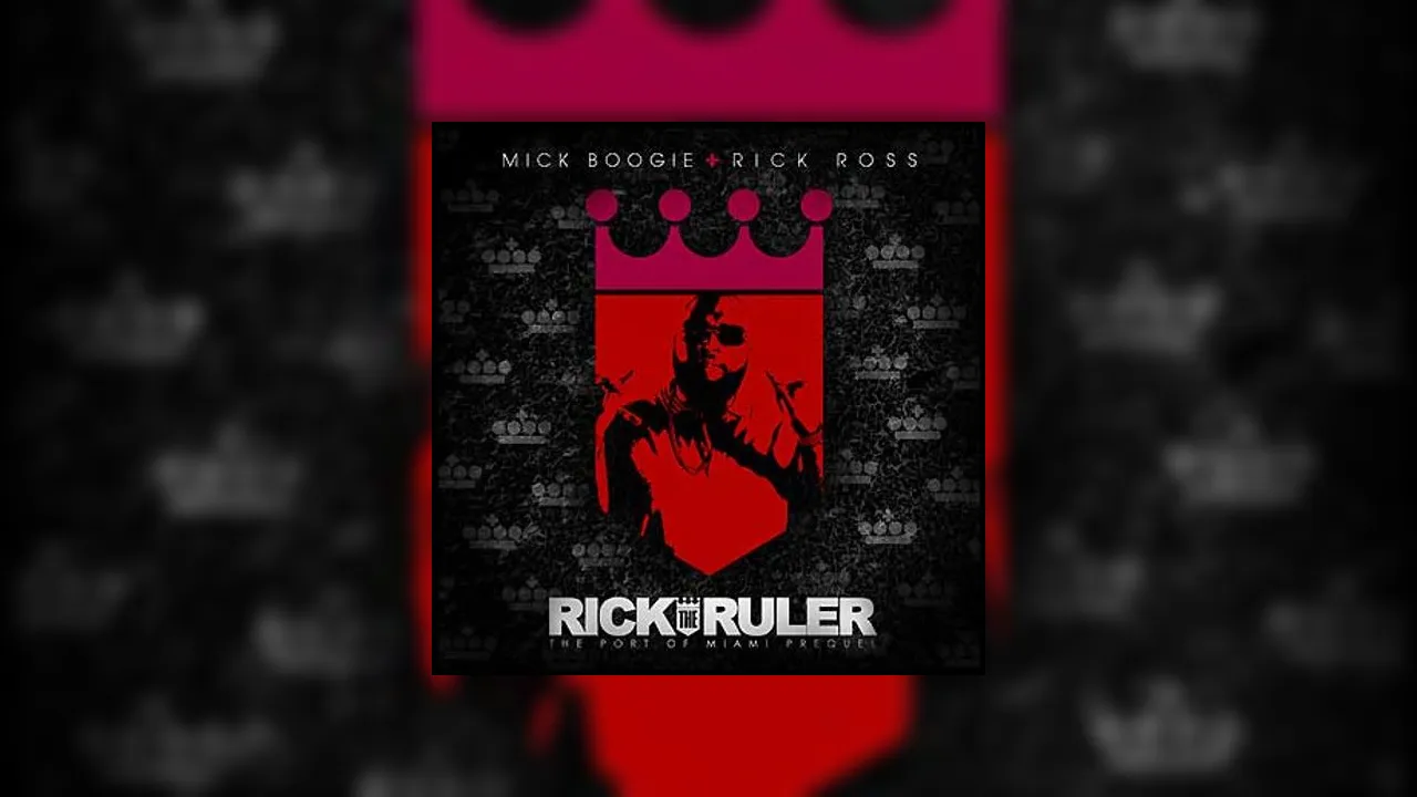 Rick The Ruler (Hosted by Rick Ross) Mixtape Hosted by Mick Boogie