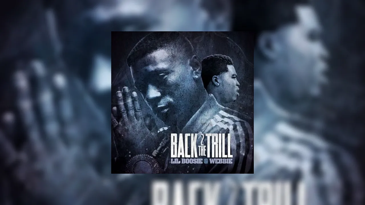 Back 2 The Trill (Lil Boosie & Webbie) Mixtape
