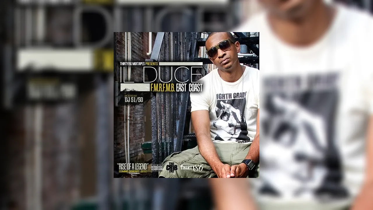 IL Duce Da Legend - F.M.R.F.M.B. East Coast Mixtape Hosted by DJ 5150
