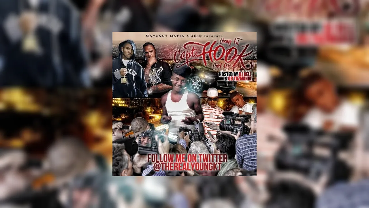 Young KT - Captain Hook Mixtape Hosted by DJ Rell, DJ Tazmania