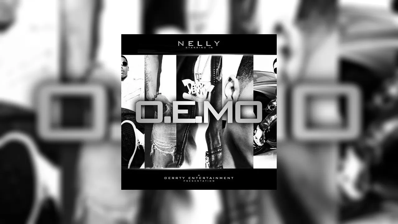 Nelly - O.E.MO (On Everything Mo) Mixtape Hosted by Derrty Entertainment