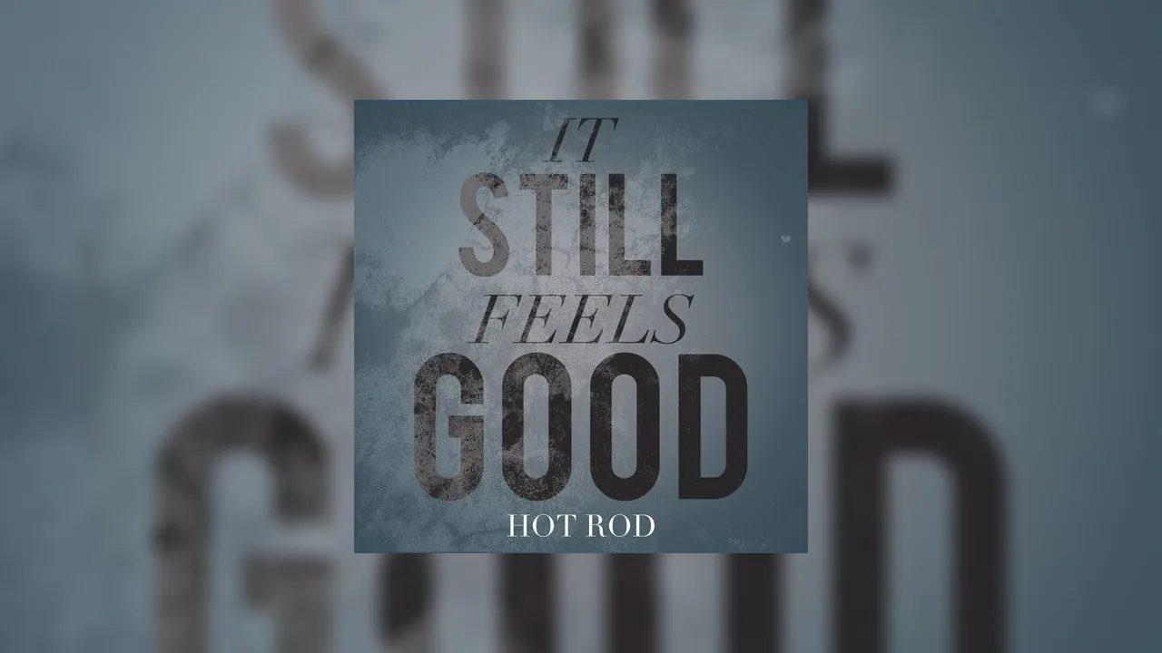 Hot Rod - It Still Feels Good Mixtape