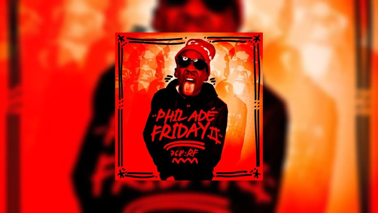 Phil Ade - #PhilAdeFriday2 Mixtape