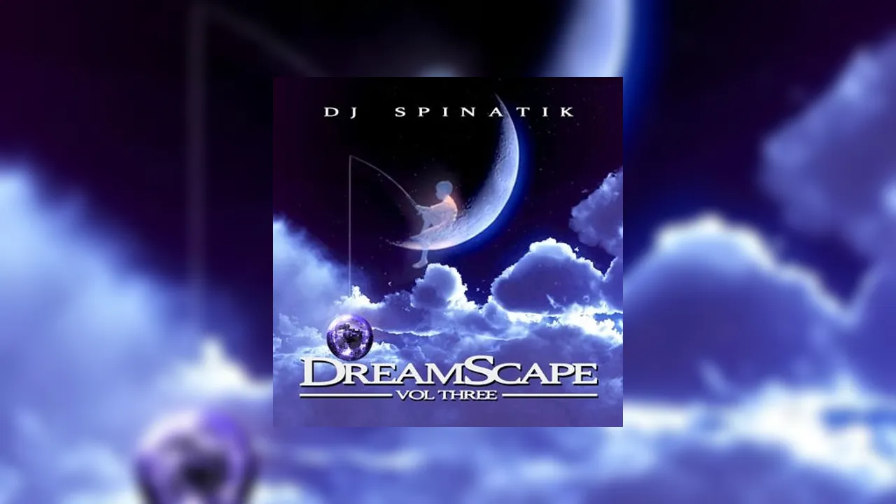 Dreamscape 3 Mixtape Hosted by DJ Spinatik