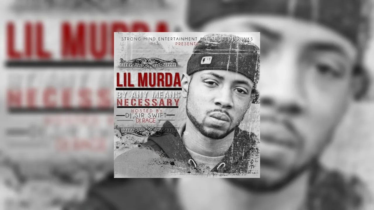 Lil Murda - By Any Means Necessary Mixtape Hosted by Traps-N-Trunks