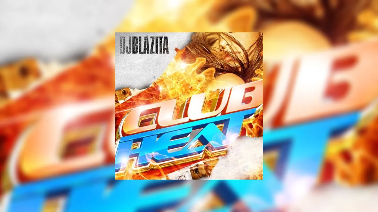 Club Heat Mixtape Hosted by DJ Blazita