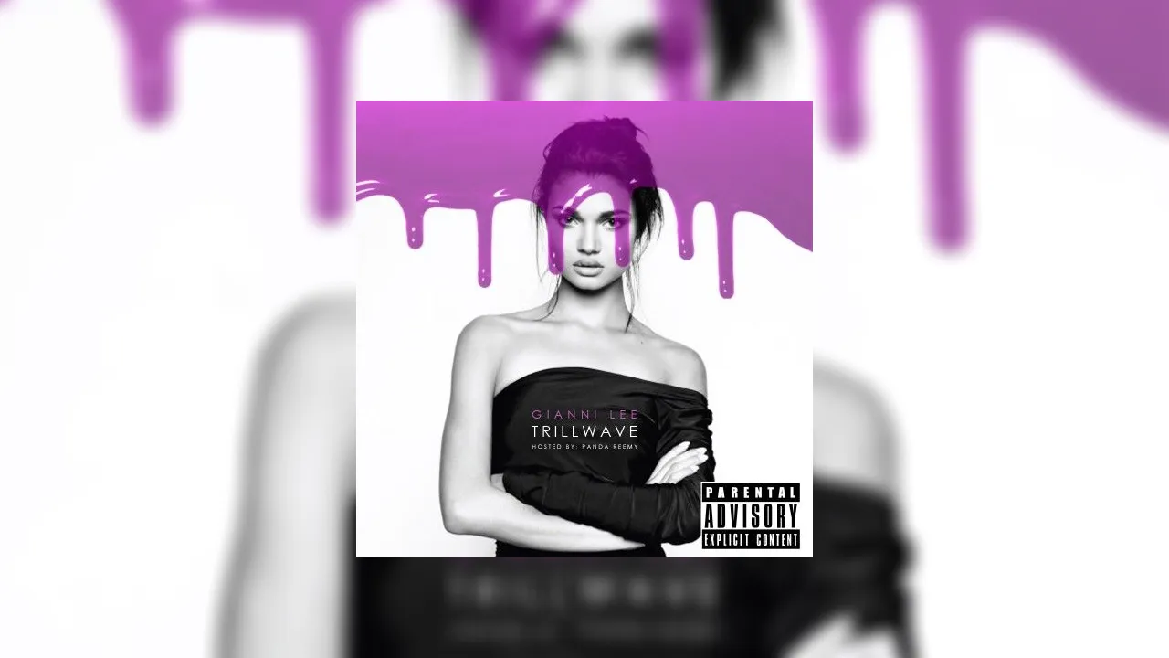 Trill Wave (Hosted By Panda Reemy) Mixtape Hosted by Gianni Lee